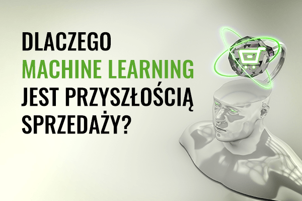 Dlaczego Machine Learning jest przyszłością sprzedaży? | Da Vinci Studio